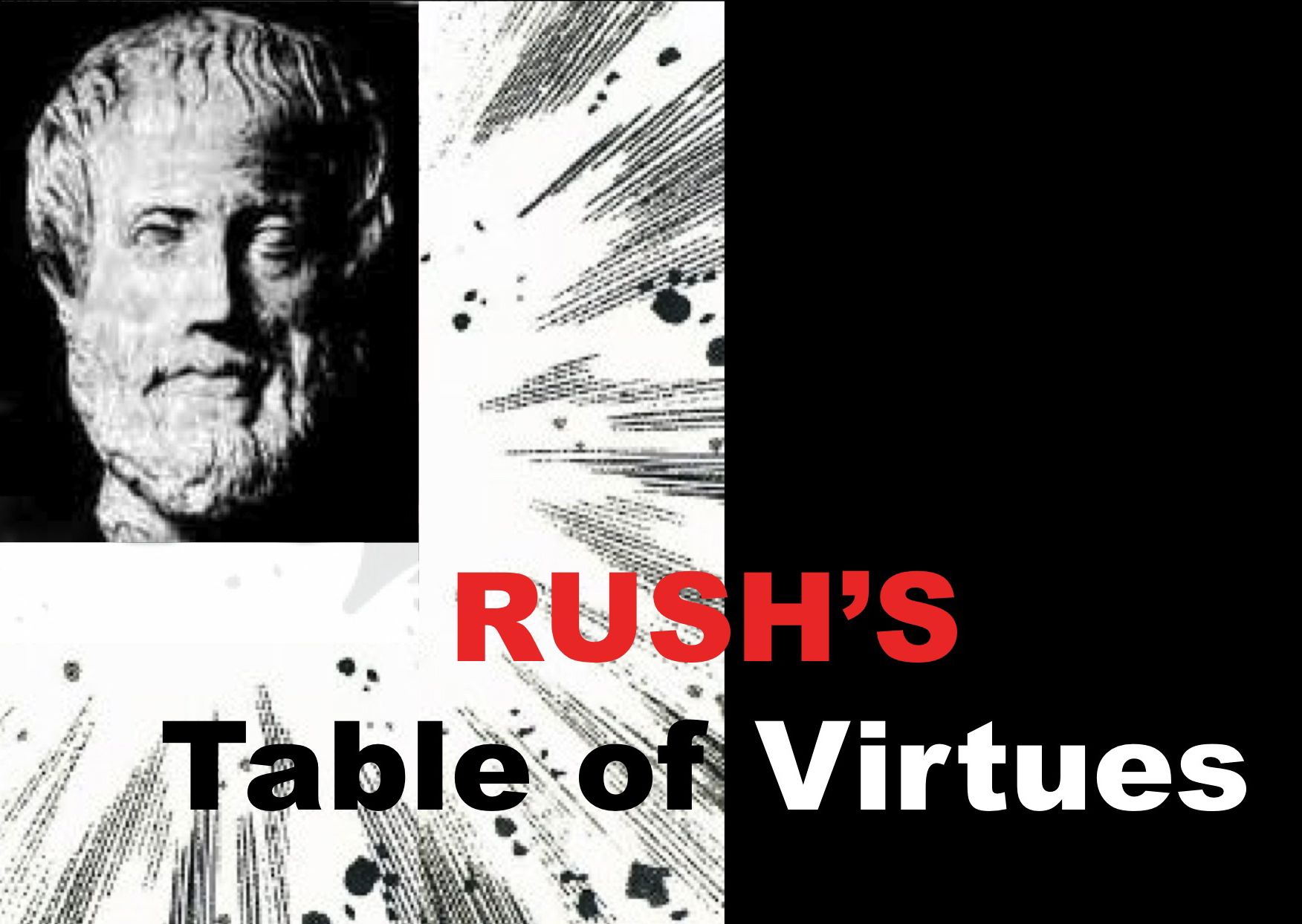 Rush’s Table of Virtues | rush vault